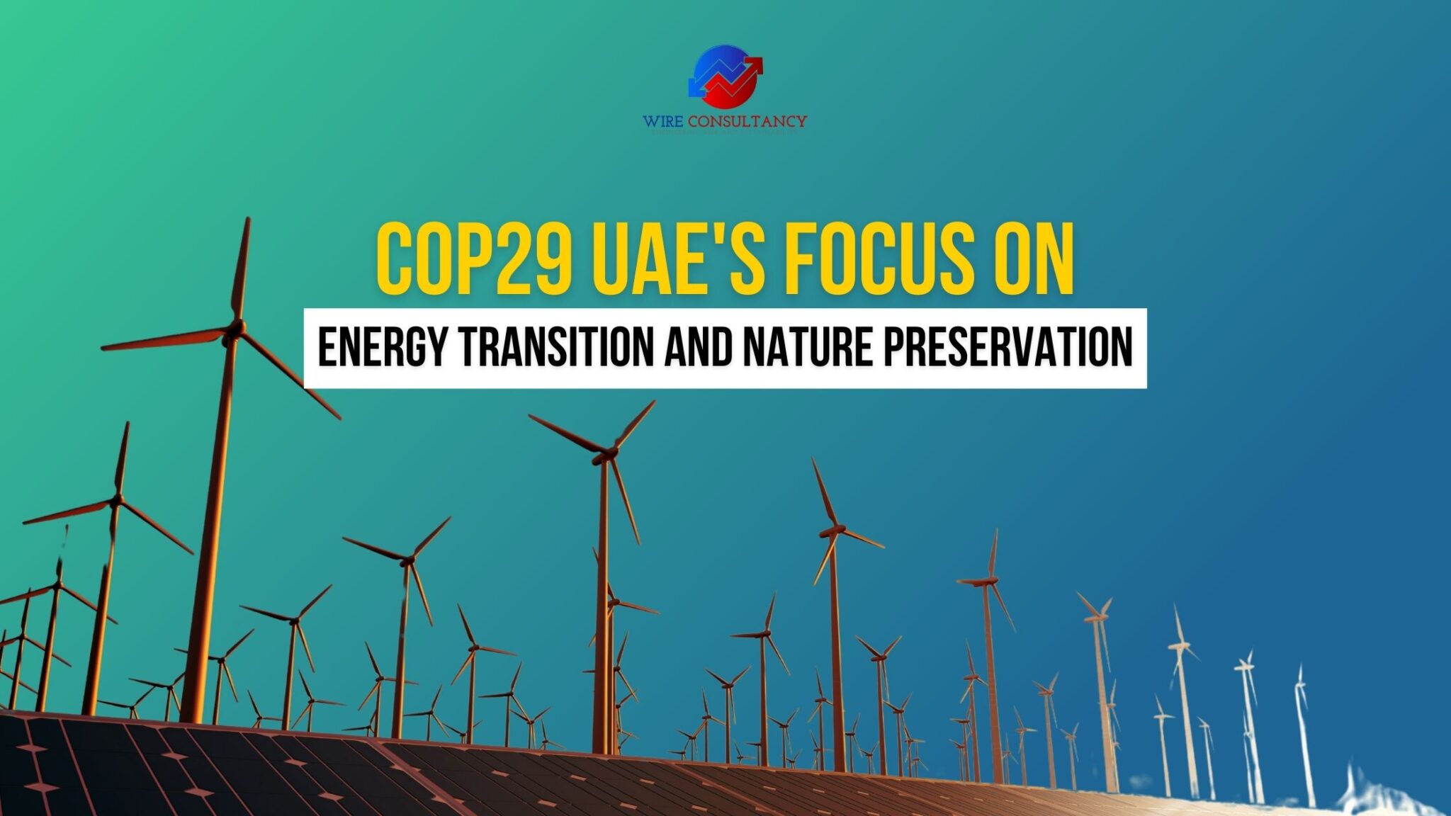 COP28 UAE: Energy Transition and Nature Preservation.