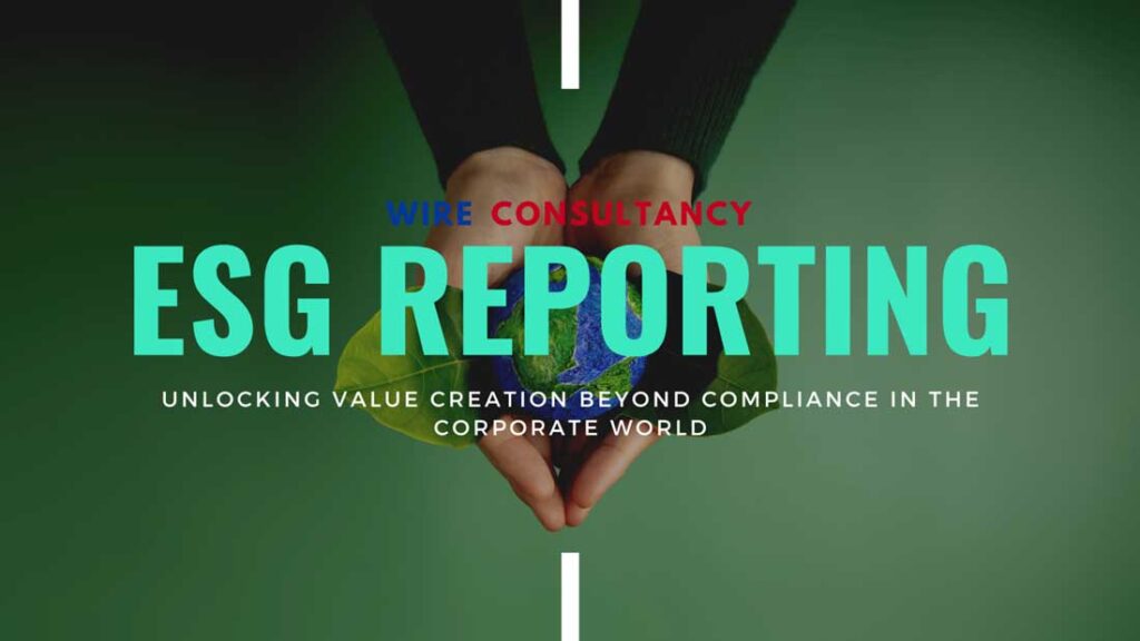 ESG Reporting: Unlocking Value Creation Beyond Compliance in the ...
