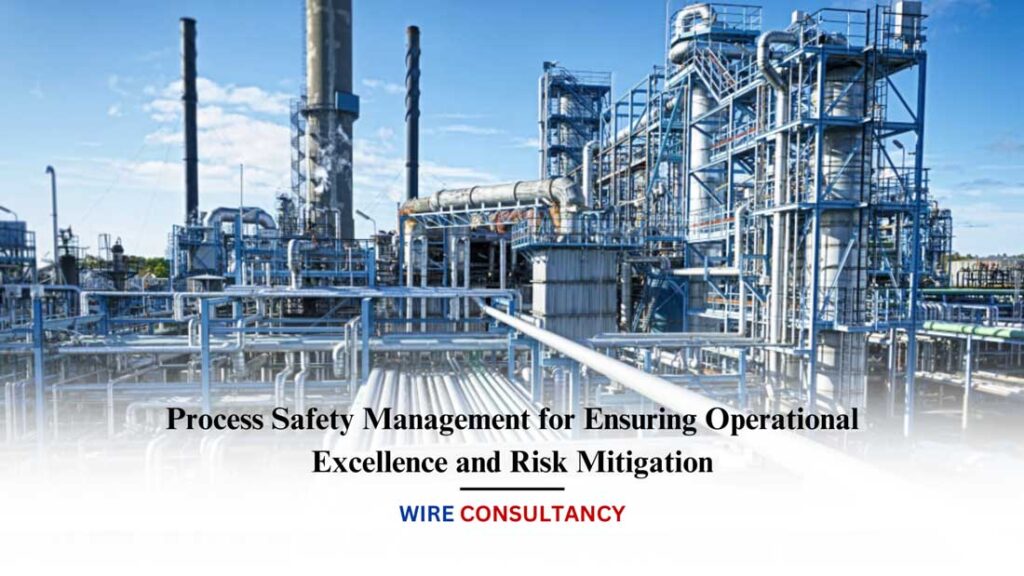 Process Safety Management for Ensuring Operational Excellence and Risk ...