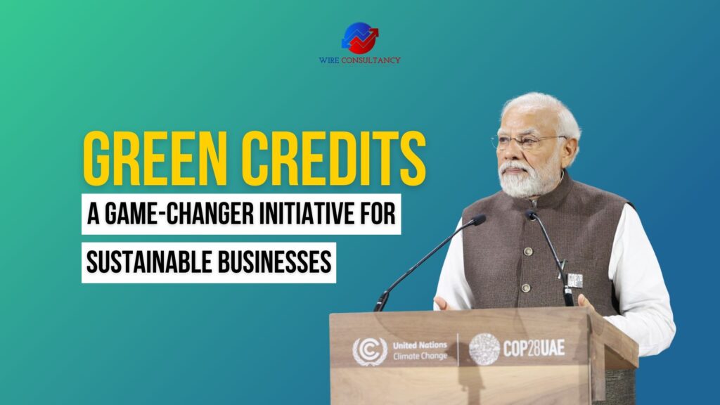Green Credits: A Game Changer for Sustainability-Focused Businesses ...